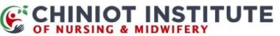 (A Project of Chiniot Anjuman Islamia) - Chiniot Institute of Nursing ...